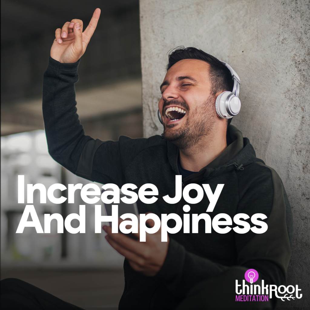 Increase Joy And Happiness - Self Love Focus