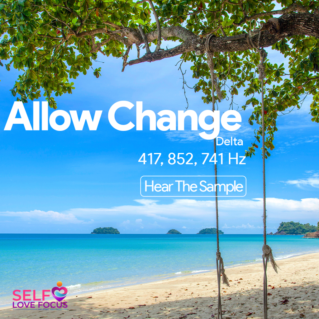 Allow Change - Delta - Self Love Focus